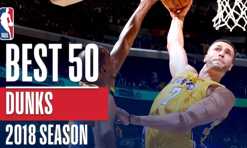 Best 50 Dunks Of The 2018 Nba Regular Season Crush That Sports